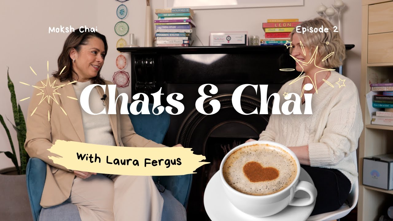 Chats & Chai with Laura Fergus | Moksh Chai Episode 2 - YouTube