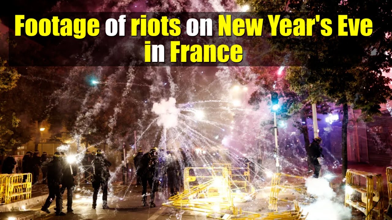 France: Footage of riots on New Year's Eve in France - YouTube