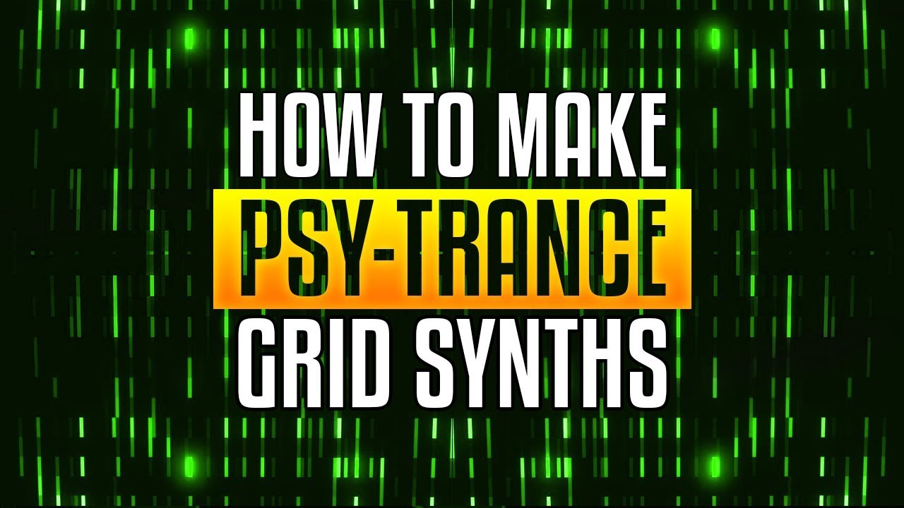 Creating Psytrance: Grid Synths #1 - YouTube