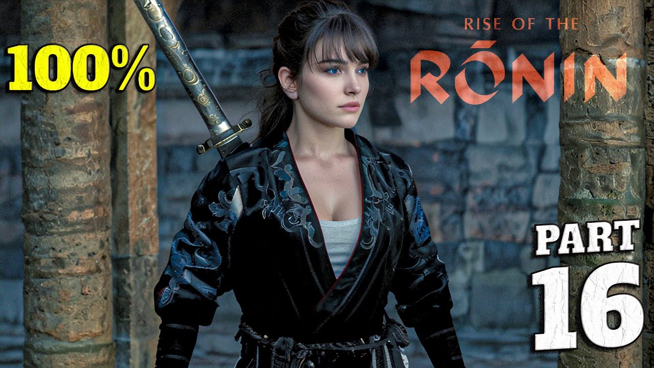 Rise of the Ronin 100% Walkthrough Full Gameplay Part 16 - All ...