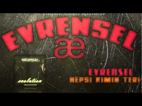EVRENSEL - Hepsi Kimin Teri ? [EvoLution Album]