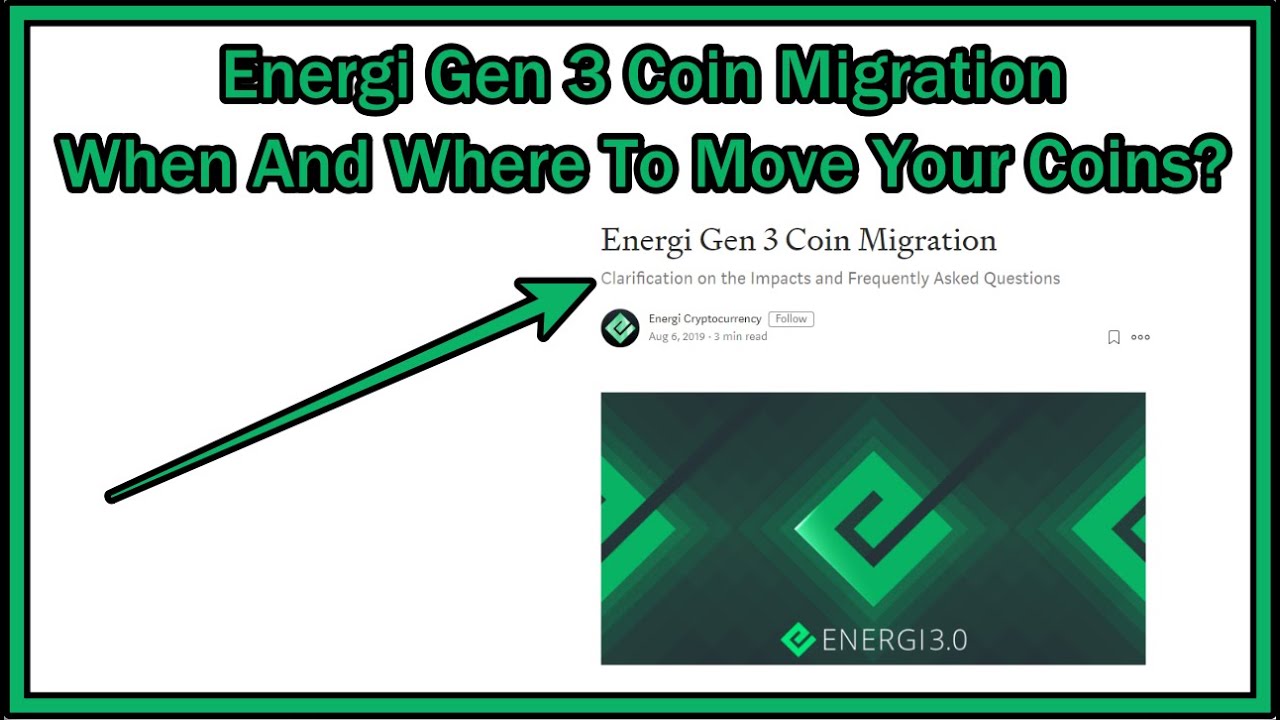 Energi Gen 3 (NRG) Coin Migration - When And Where To Move Your Coins ...