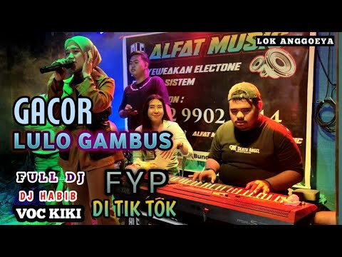 🔰🍂GACOR LULO GAMBUS FYP DI TIKTOK⏩DJ HABIB FT VOC KIKI▶️LOK ANGGOEYA