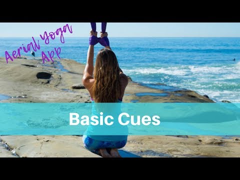 Aerial Yoga Basic Cues: Wrap, Trap, Grip, Hands and Feet