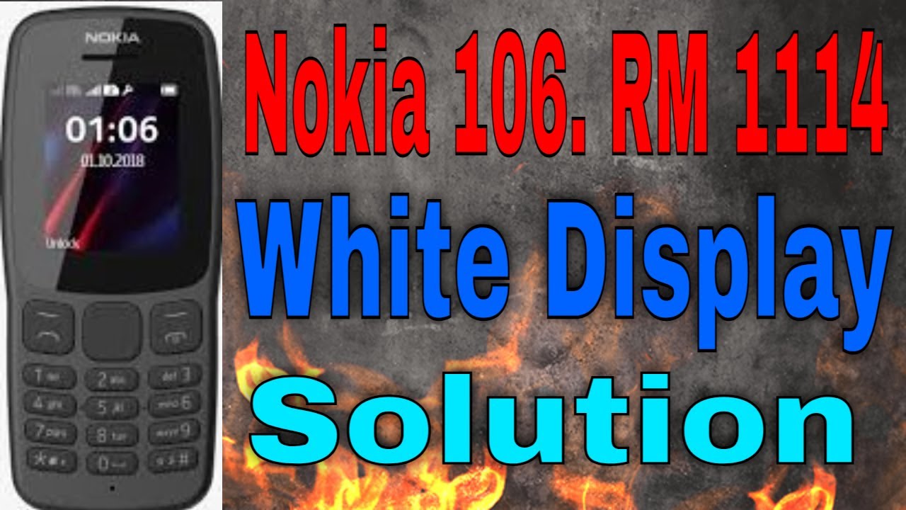 Nokia ta 1114 White Display Solution ! Nokia 106 White Display !Faruk ...