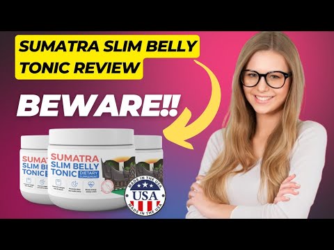 Sumatra Slim Belly Tonic - Sumatra Slim Belly Tonic Reviews, Sumatra ...