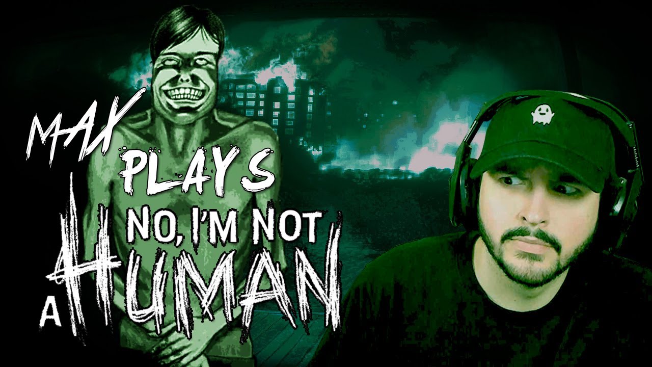 AM I EVEN HUMAN!? | Max Plays: No, I'm Not A Human | Multiple ...