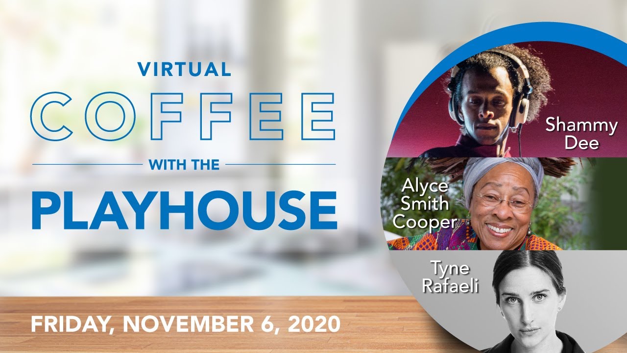 LIVE: Coffee with the Playhouse ft. Tyne Rafaeli, Alyce Smith Cooper ...