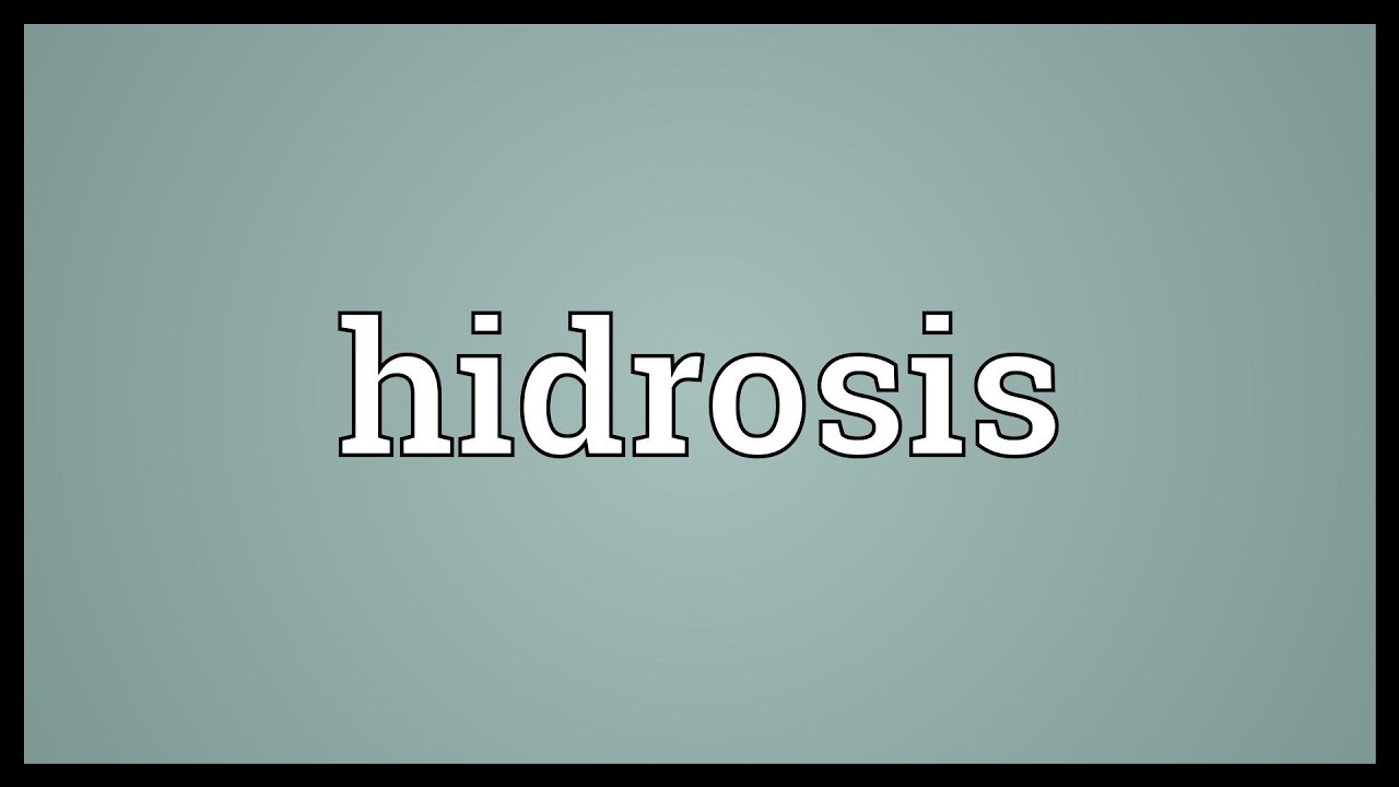Hidrosis Meaning - YouTube