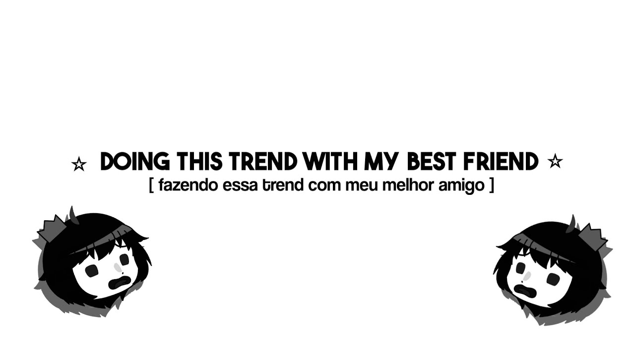 Doing This Trend with my best friend - YouTube