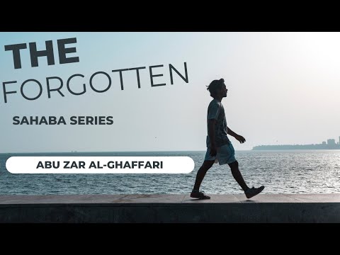 Abu Zar Ghaffari | The Forgotten Series | Companions of Prophet (PBUH)