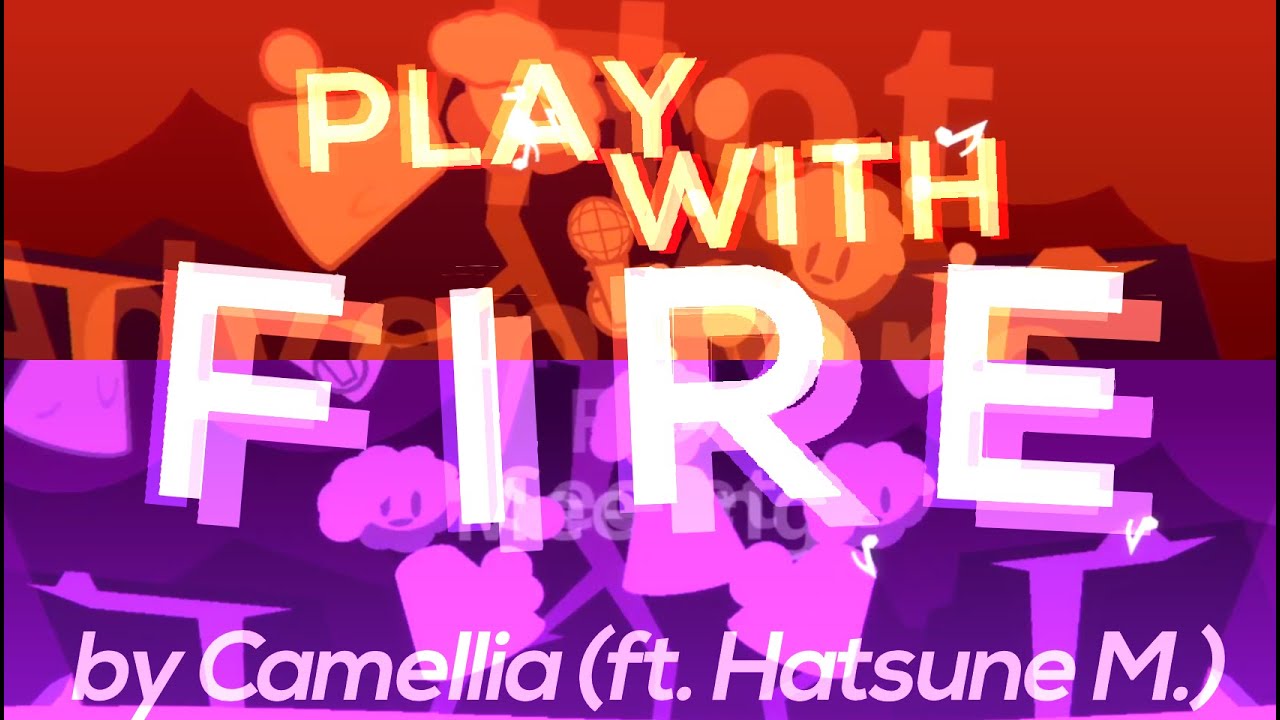 Play With Fire - by Camellia (ft. Hatsune M.) (level by Official Dre YT ...