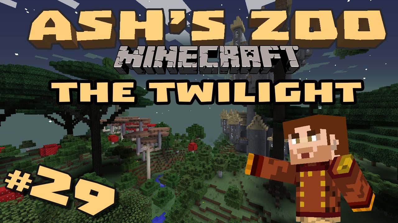 Minecraft: Ash's Zoo - #29 - The Twilight - YouTube