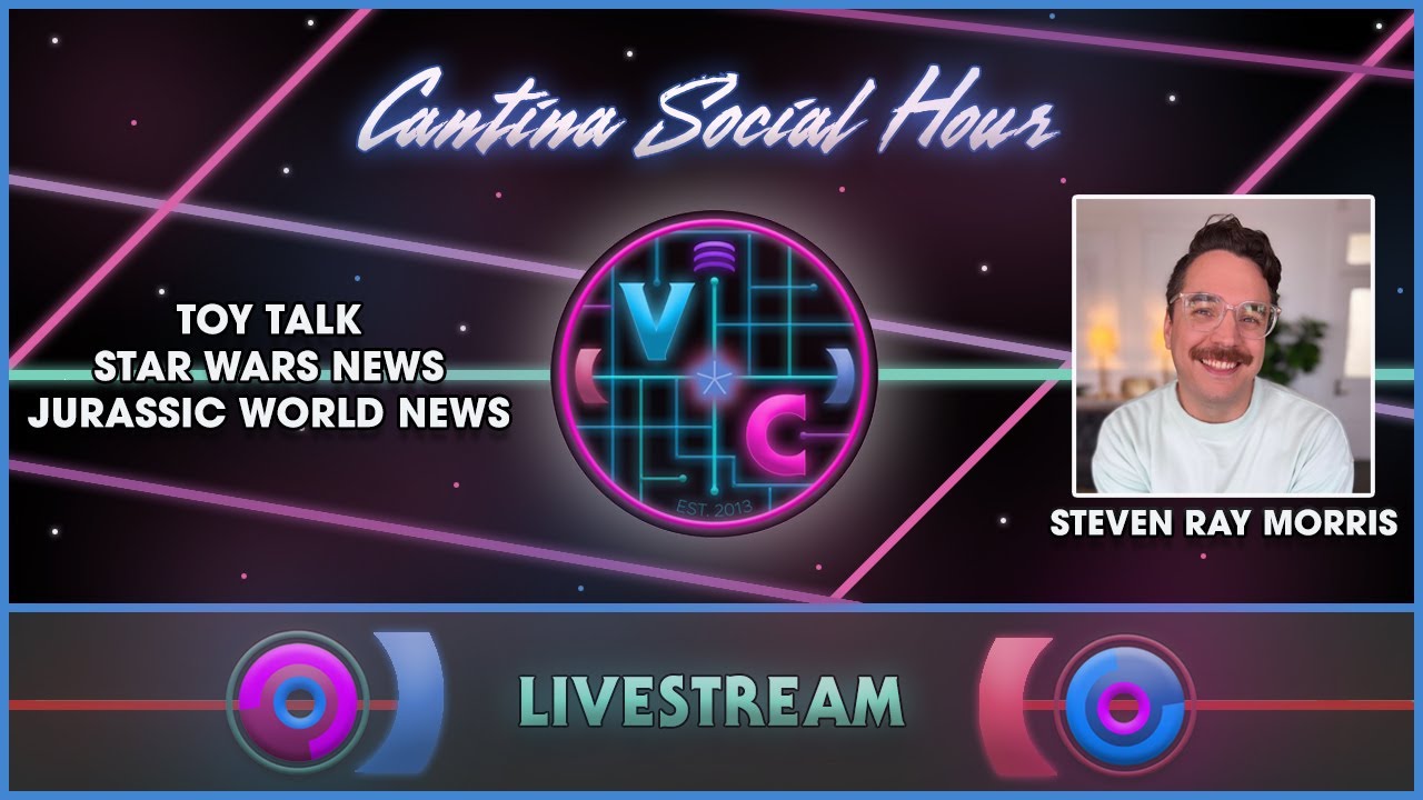 Cantina Social Hour - Toy Talk, Star Wars & Jurassic World News with Steven Ray Morris - YouTube