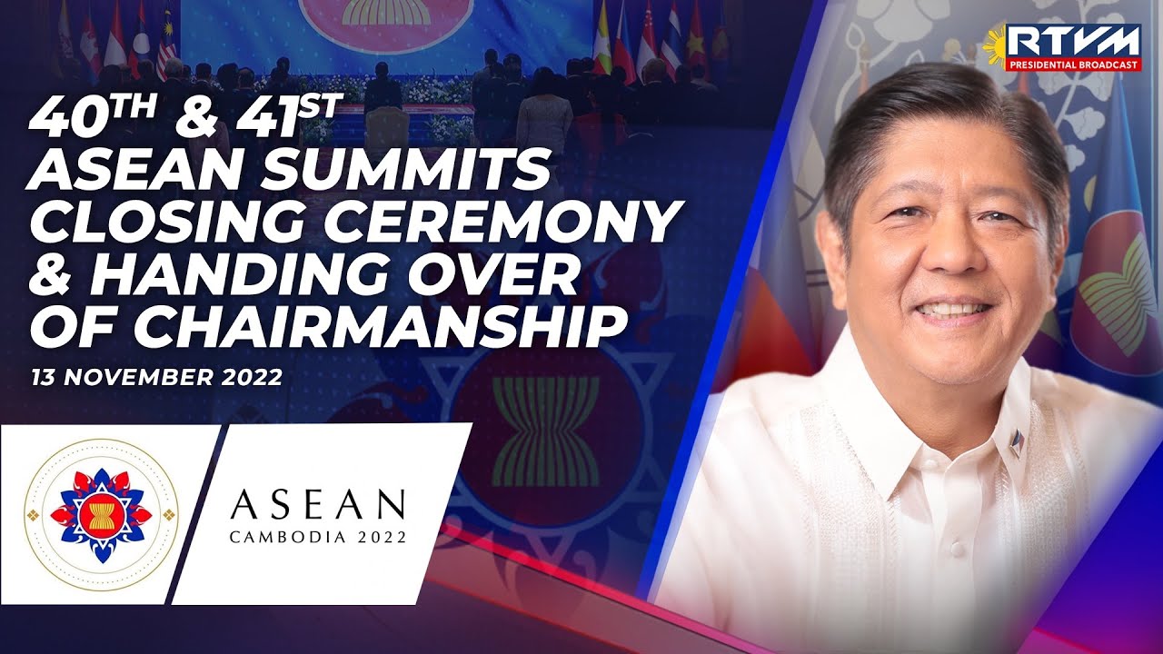 40th & 41st ASEAN Summits Closing Ceremony & Handing Over of ...