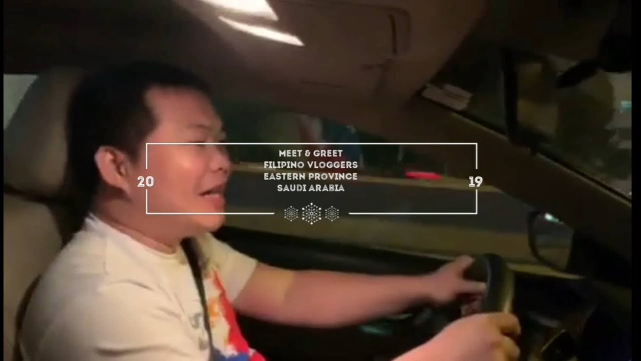 Meet & Greet the Filipino Vloggers in Eastern Province, Saudi Arabia ...