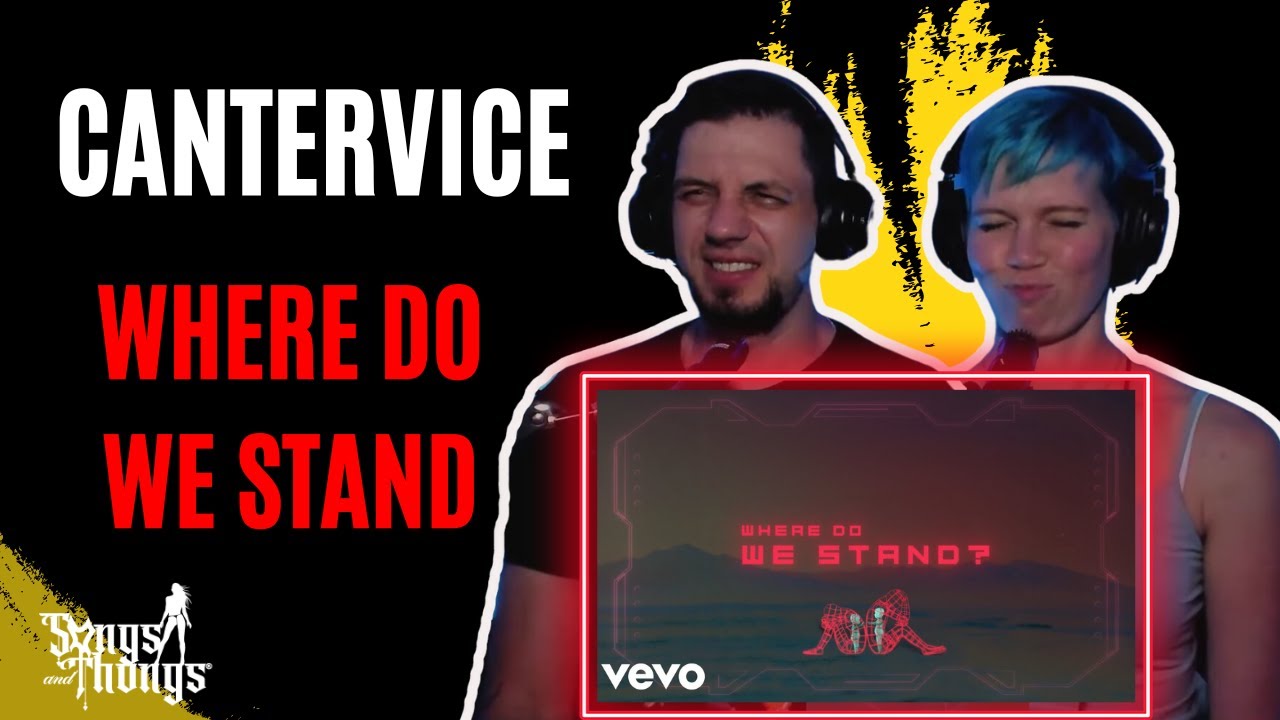 Cantervice Where do we stand REACTION by Songs and Thongs - YouTube