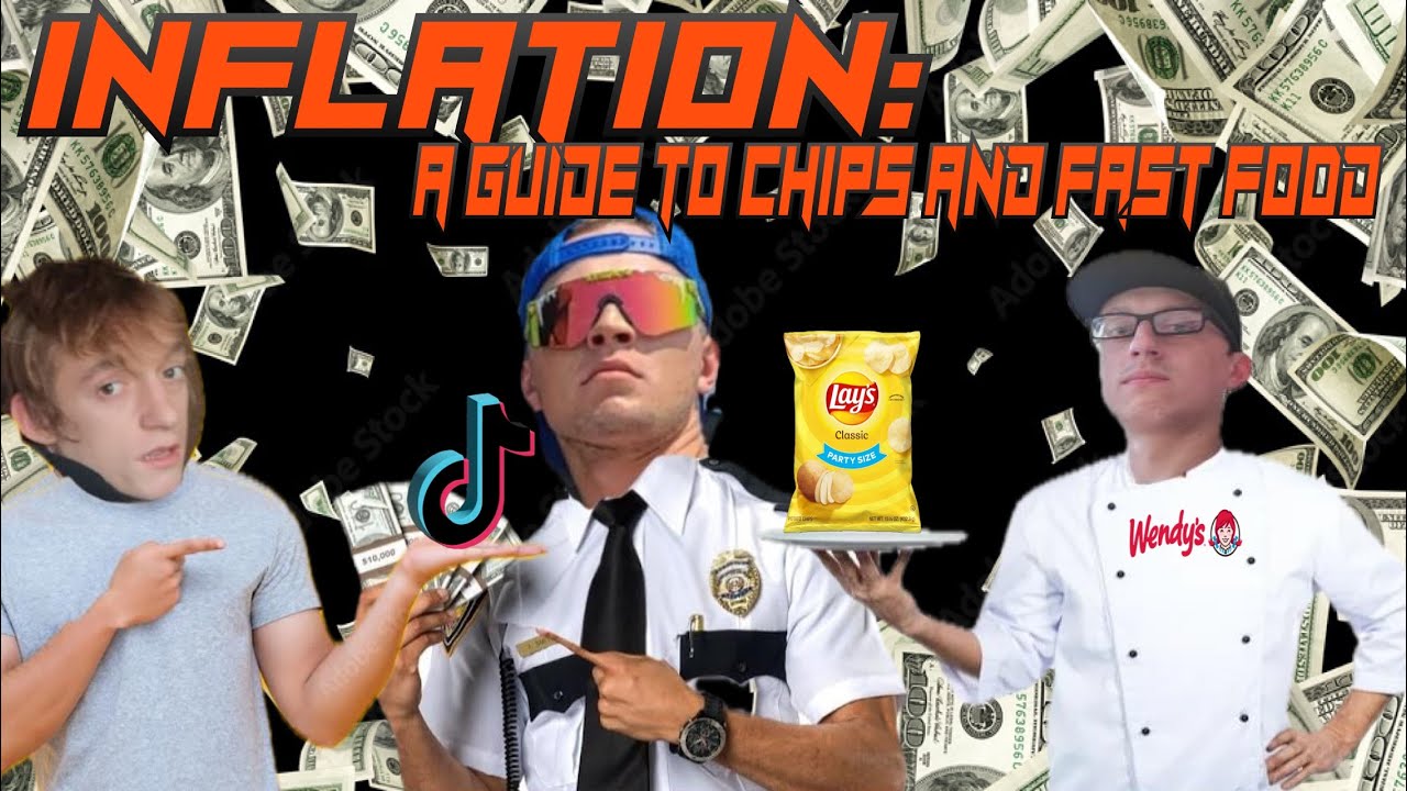 INFLATION: A GUIDE TO CHIPS AND FAST FOOD - YouTube