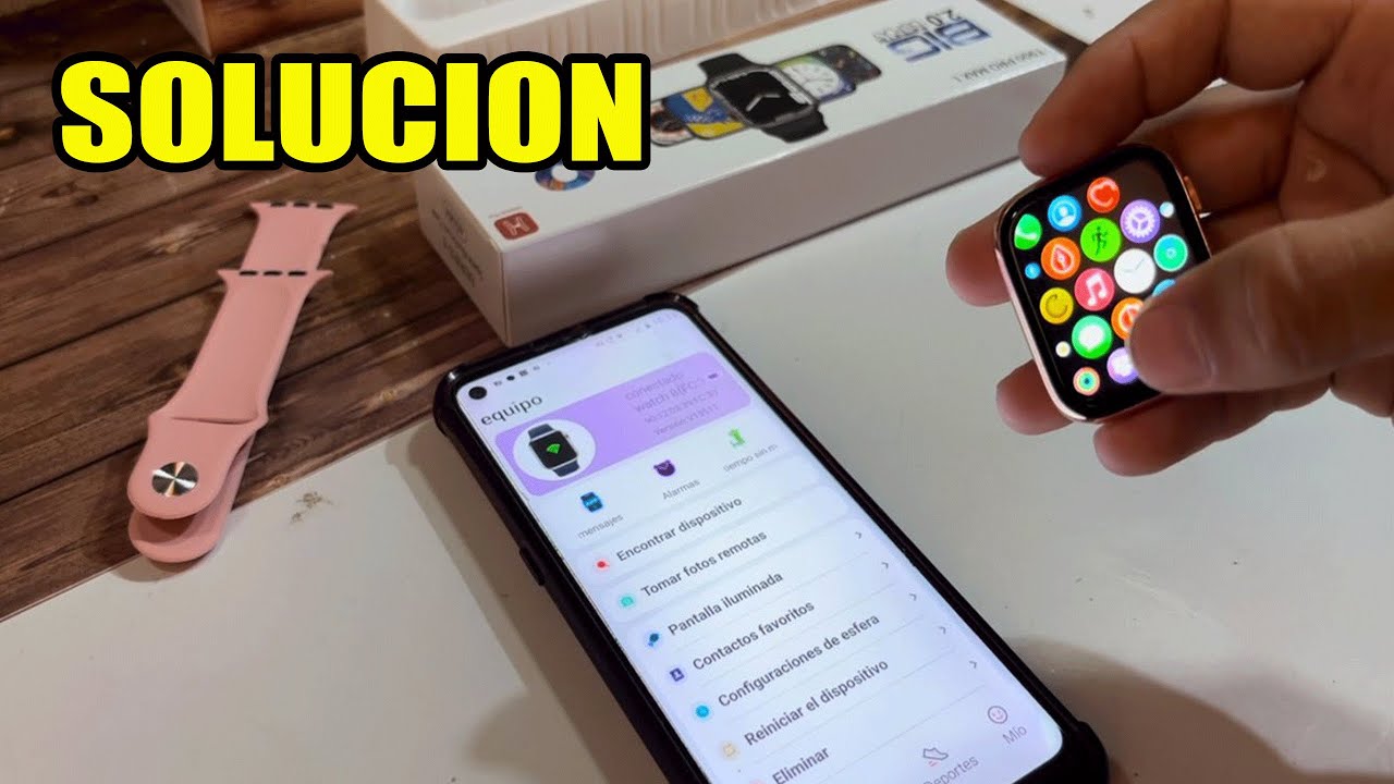 No Conecta Tu SmartWatch a tu celular? SOLUCION DEFINITIVA para TODOS ...
