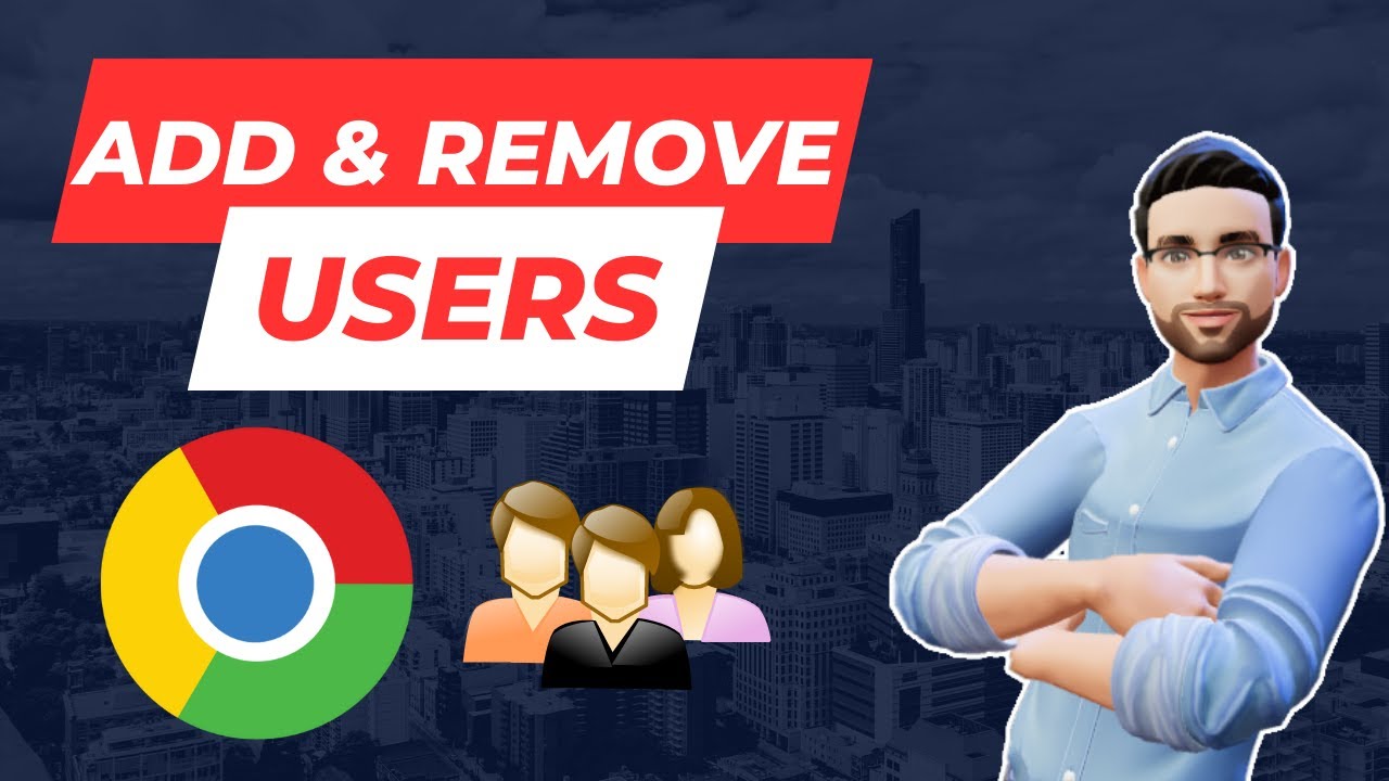 How to Add or Remove Users on Google Chrome Browser | Change your ...