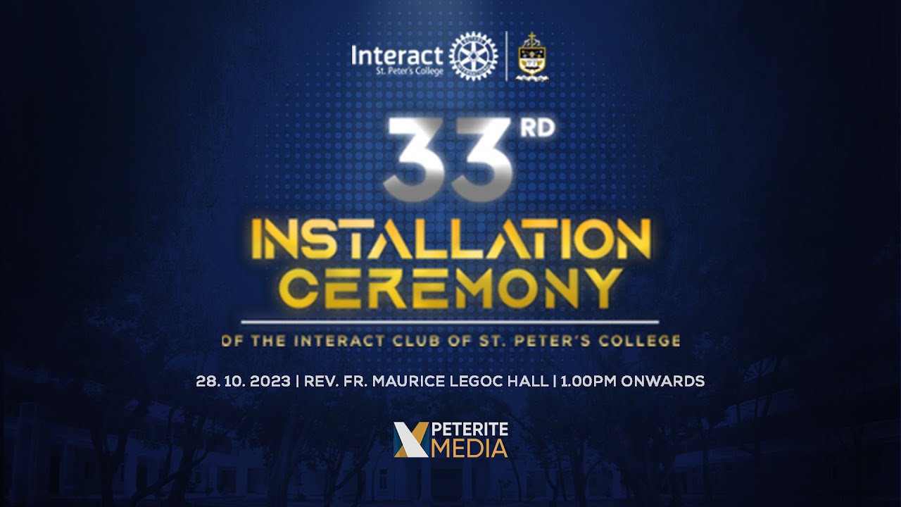 33rd Installation Ceremony of the Interact Club of St. Peter's College ...