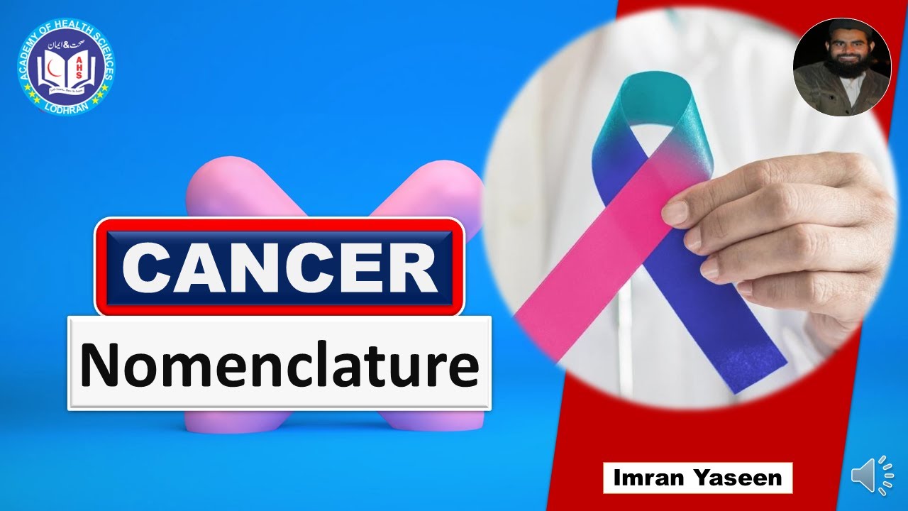 Nomenclature of the cancers (Tumors): making difficult concepts easy ...