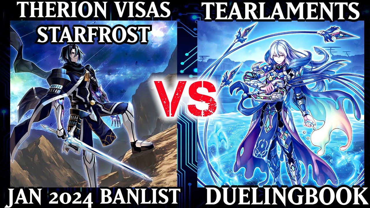 Therion Visas Starfrost vs Tearlaments | Dueling Book - YouTube