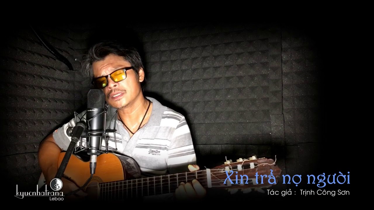 Lebao - XIN TRA NO NGUOI - Tac gia : Trinh Cong Son - YouTube