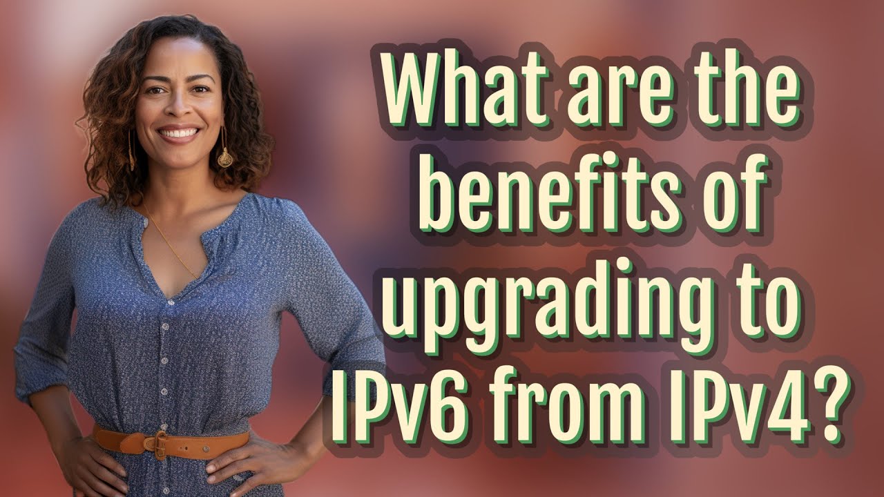 What are the benefits of upgrading to IPv6 from IPv4? - YouTube