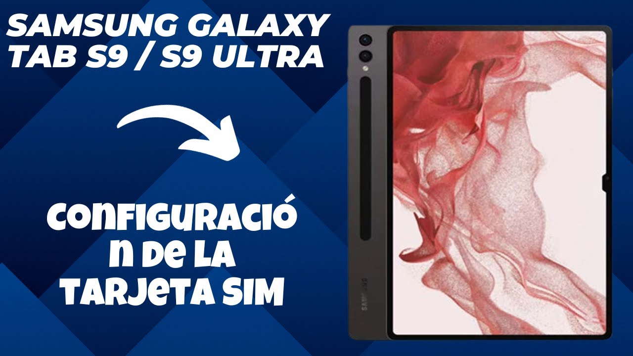 Configuración de la tarjeta SIM Samsung Galaxy Tab S9 / S9 Ultra - YouTube