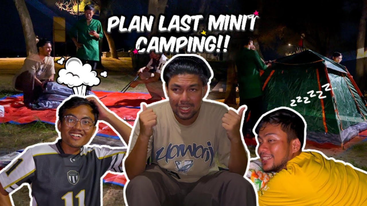 PLAN LAST MINIT CAMPING!! PACAK KHEMAH 12 MALAM KHEMAH TERBANG!! - YouTube