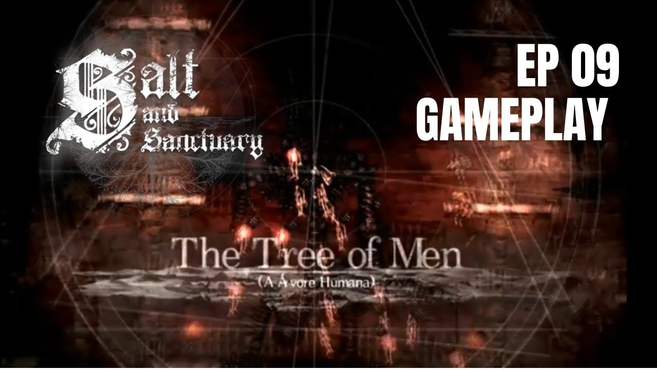 Salt and Sanctuary EP 09 The Red Hall of Cages e Boss The Tree of Man # ...