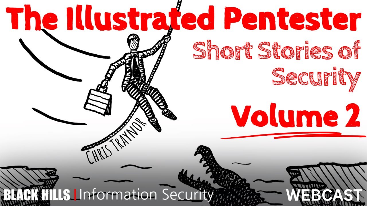 The Illustrated Pentester - Short Stories of Security VOL2 w/ Chris ...