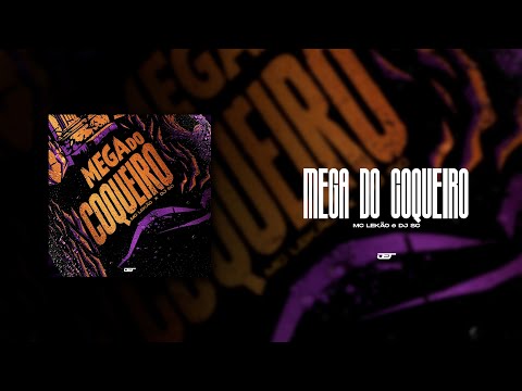 MEGA DO COQUEIRO - MC MENOR DO ENGENHO, MC LEKÃO (DJ SC)