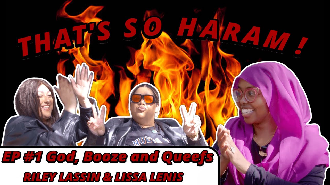 God, Booze & Queefs | That's so Haram! | Ep. 1 - YouTube