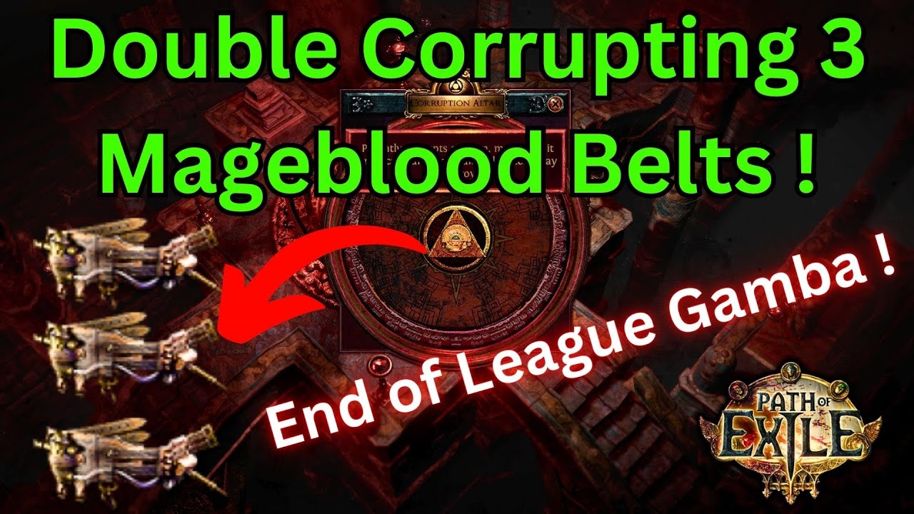 [3.25] Double Corrupting 3 Mageblood Belts on POE 1 ! High Risk ! End ...