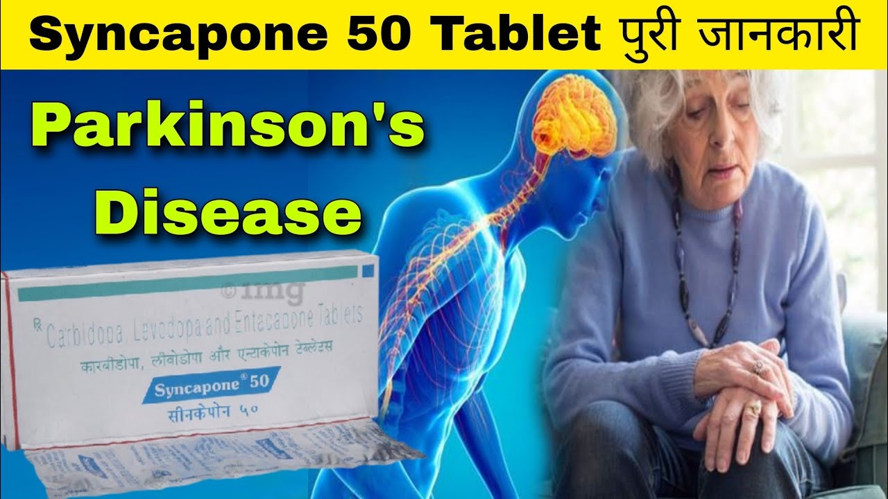 Syncapone 50 Tablet | Levodopa Carbidopa & Entacapone Tablet | Uses ...