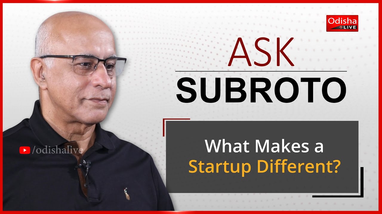 Ask Subroto Bagchi - What Makes a Startup Different? | Startup Tips Ep ...