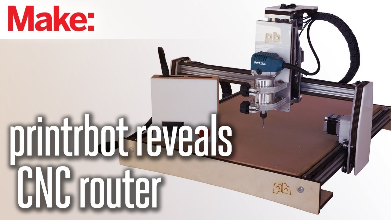 Printrbot Reveals CNC Router - YouTube