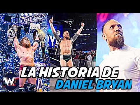 LA INCREIBLE HISTORIA DE DANIEL BRYAN - YouTube