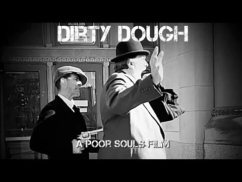 “Dirty Dough” a farce comedy now in production. Preview of final edited ...