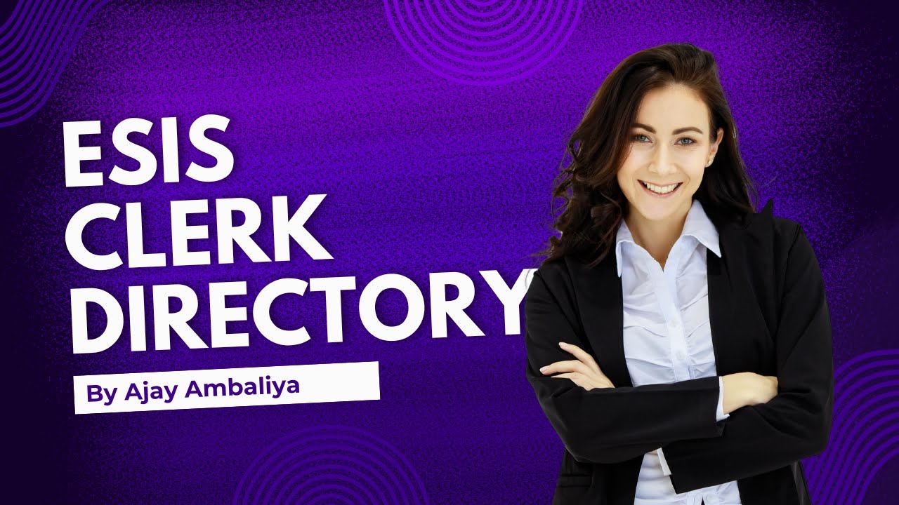 ESIS Clerk Directory By Ajay Ambaliya - YouTube