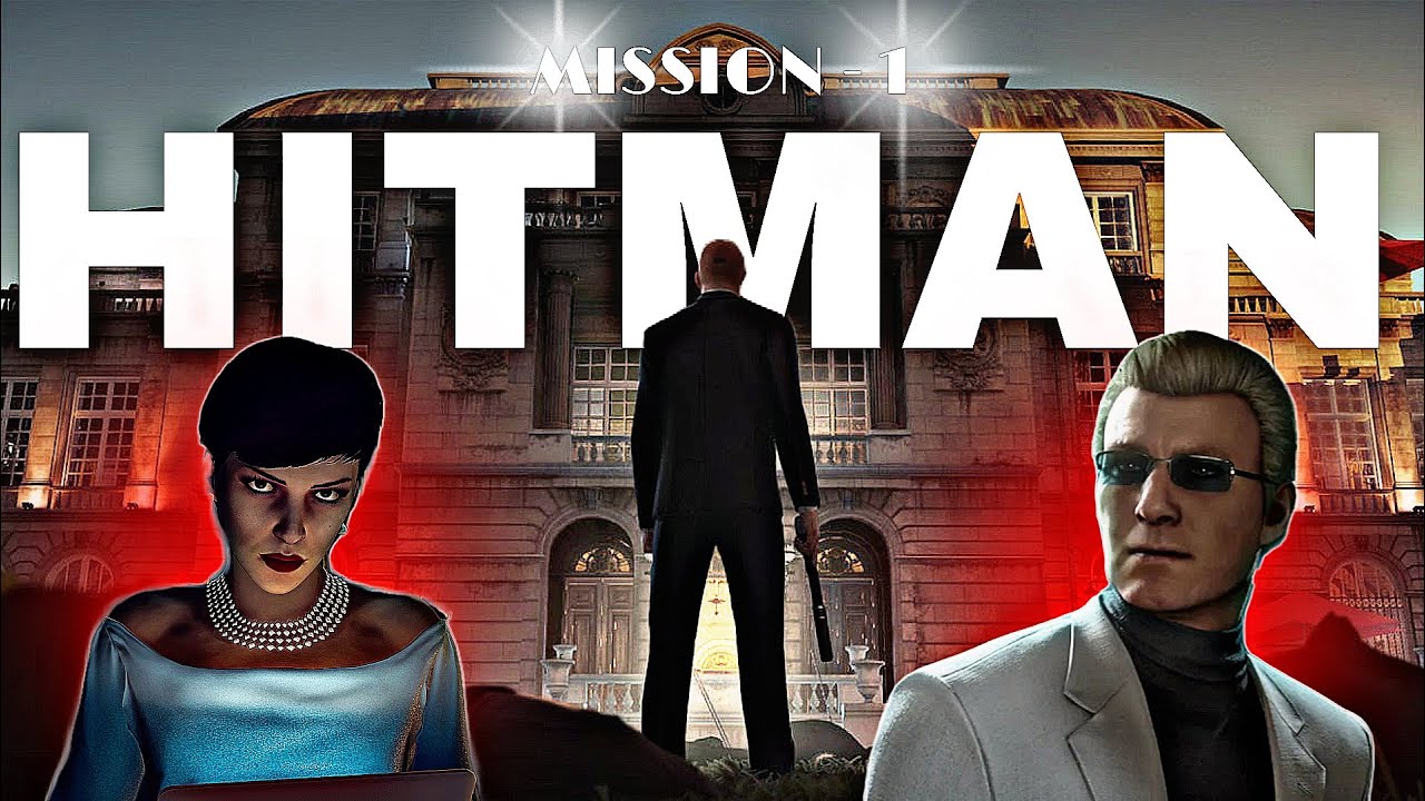 HITMAN · Mission: The Showstopper Walkthrough || PARIS Full Mission ...