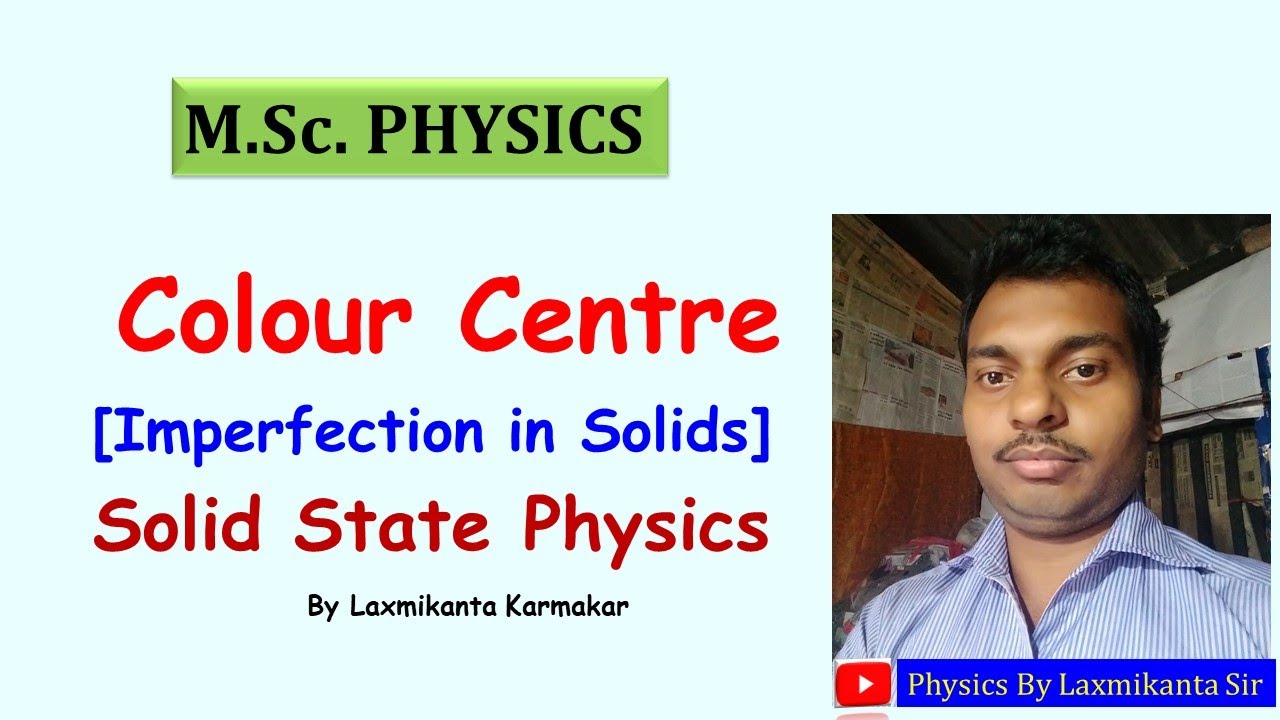 L6: Colour centre (Imperfection in solids) - YouTube