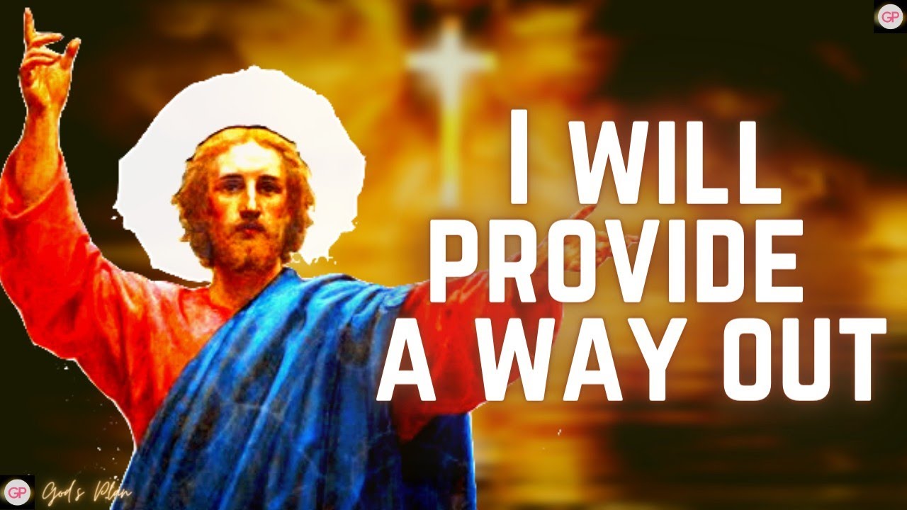 I Will Provide A Way Out | God Message For You Today | God Blessing You ...