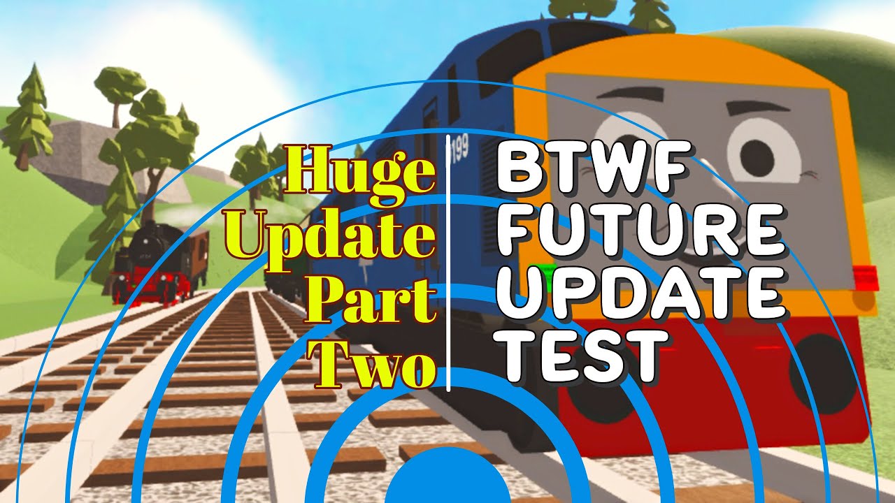 Part 2 | Huge Update On BTWF Future Update Test - YouTube