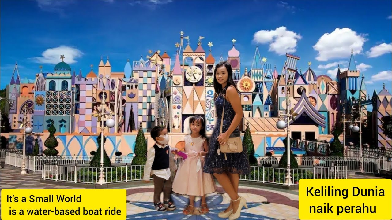 It's a Small World" #part10 is a water-based boat ride located in the ...
