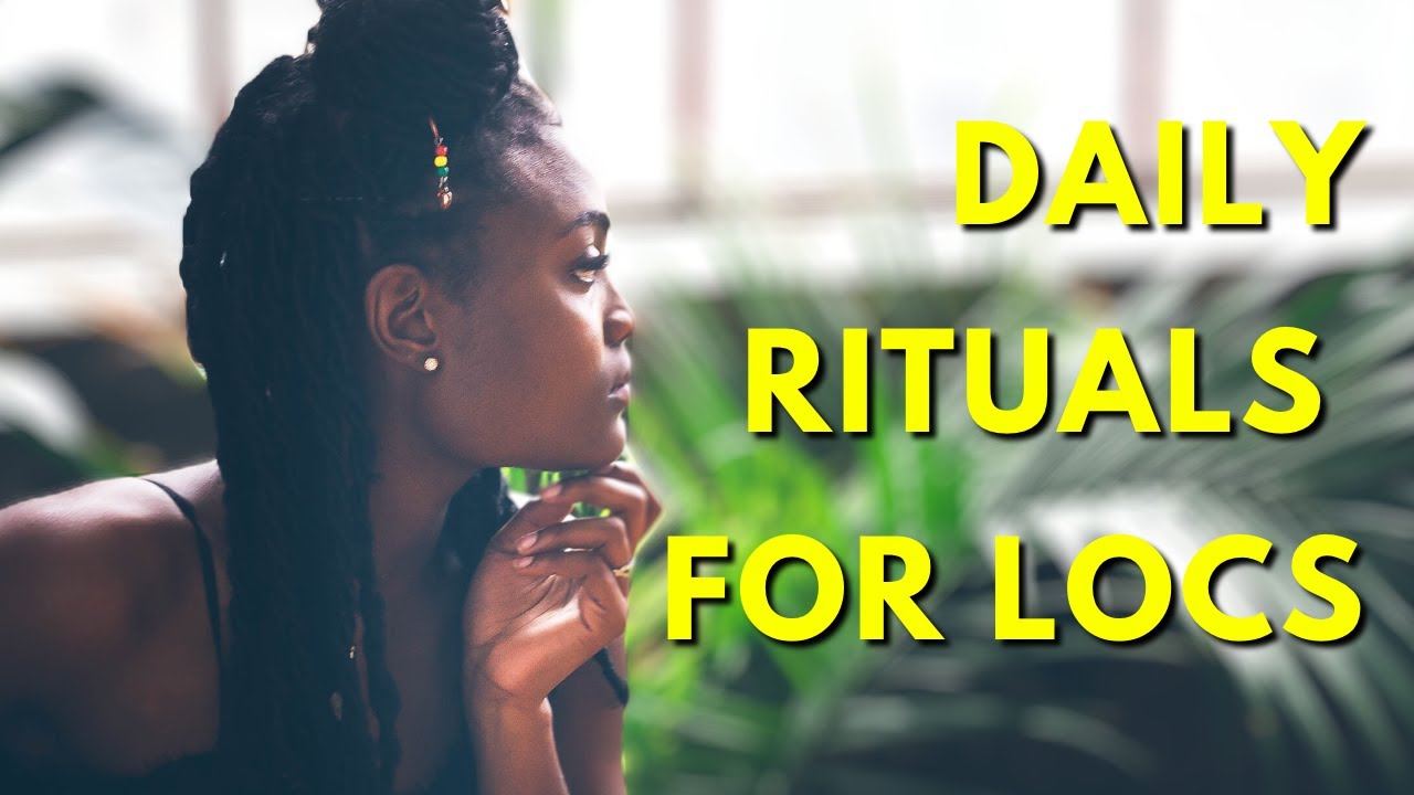 Rituals to Support Healthy Locs - YouTube