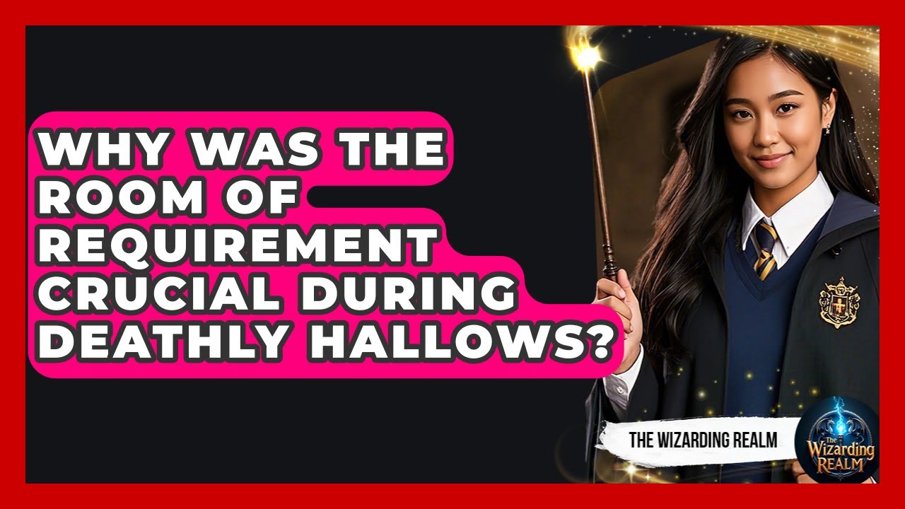 Why Was The Room Of Requirement Crucial During Deathly Hallows? - The ...
