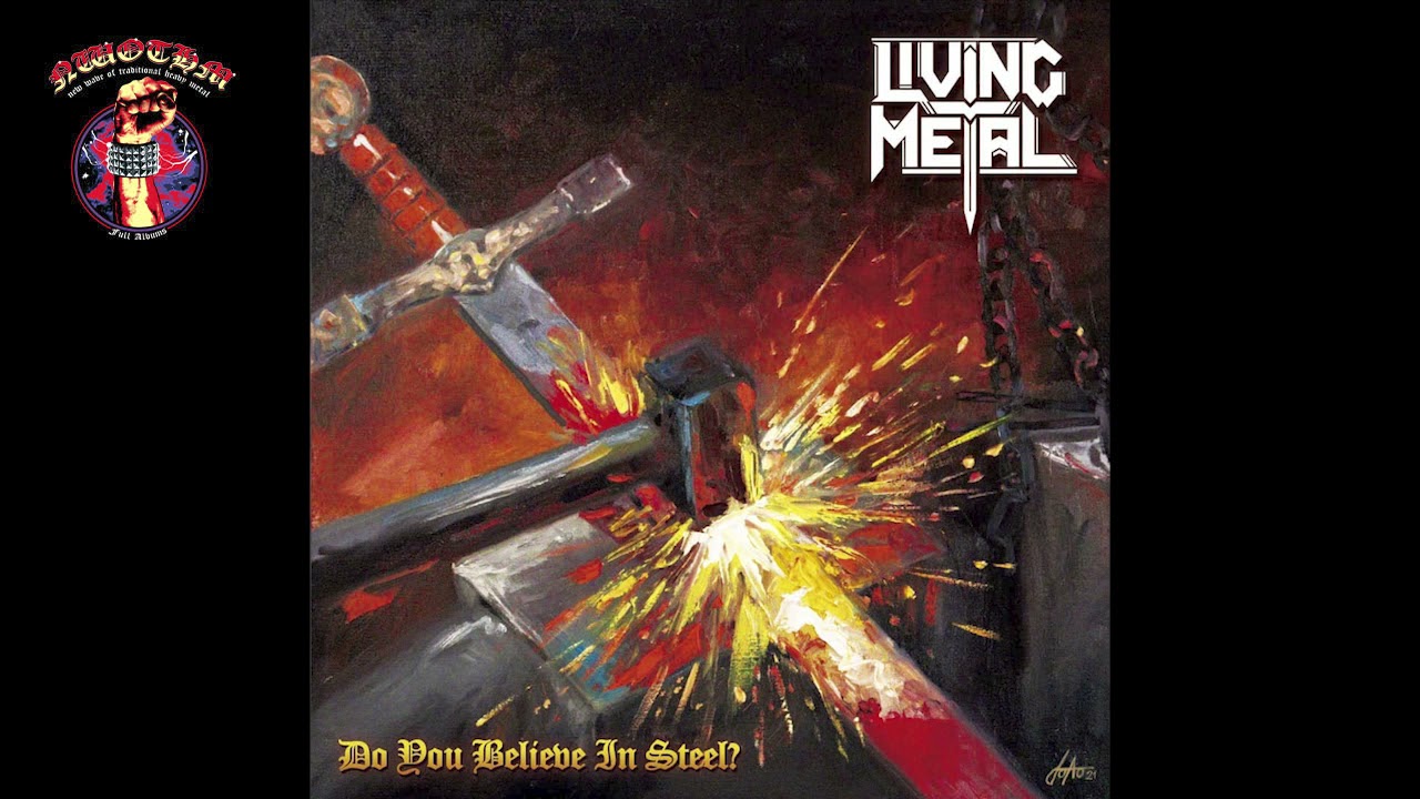 Living Metal - Do You Believe In Steel? (2021) - YouTube